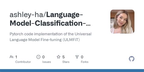Github Ashley Halanguage Model Classification With Ulmfit Pytorch Code Implementation Of The
