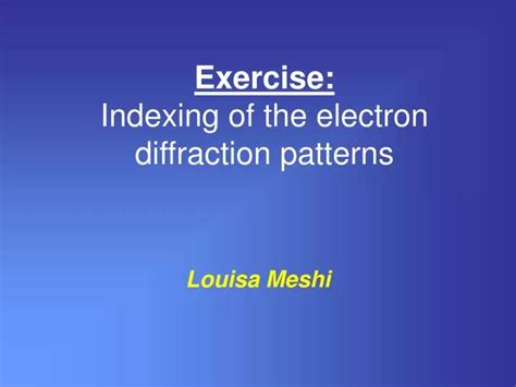 Ppt Exercise Indexing Of The Electron Diffraction Patterns Powerpoint Presentation Id 177937