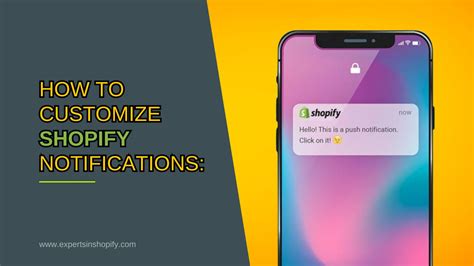 How To Customize Shopify Notifications A Step By Step Guide
