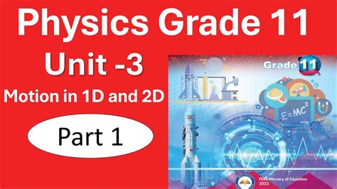 1 physics grade 11 unit 3 motion in 1dand 2d part 1 uniformly