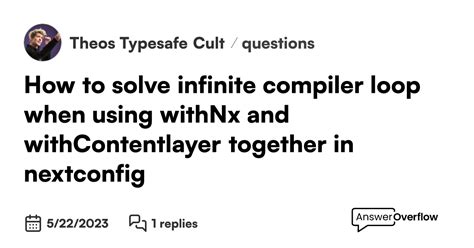 how to solve infinite compiler loop when using withnx and