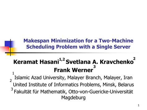 Ppt Makespan Minimization For A Two Machine Scheduling Problem With A