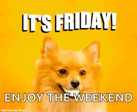 Let Your Weekend Begin Enjoy 