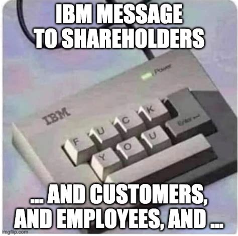 Ibm Memes And S Imgflip