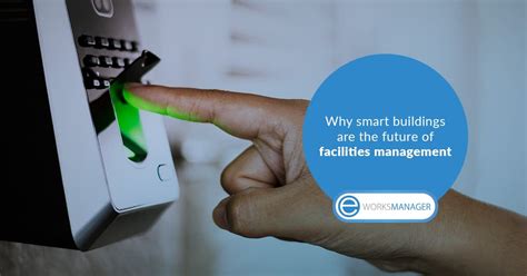 Why Smart Buildings Are The Future Of Facilities Management