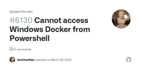 Cannot Access Windows Docker From Powershell · Issue 6130 · Dockerfor