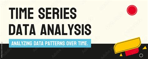 Time Series Data Analysis Analyzing Trends And Patterns Over Time Stock Vector Adobe Stock