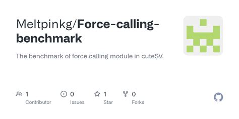 Github Meltpinkgforce Calling Benchmark The Benchmark Of Force Calling Module In Cutesv