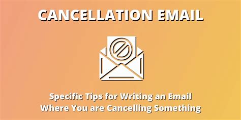 6 Tips For Writing Cancellation Emails Examples Templates