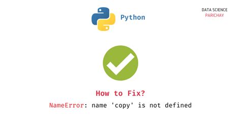 How To Fix Nameerror Name Copy Is Not Defined Data Science Parichay