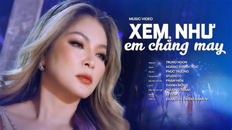 Xem Như Em Chẳng May Hoàng Thanh Trúc Cover Ngọt Ngào đến Mấy Cũng