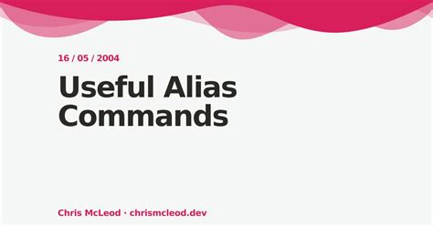 useful alias commands — chris mcleod