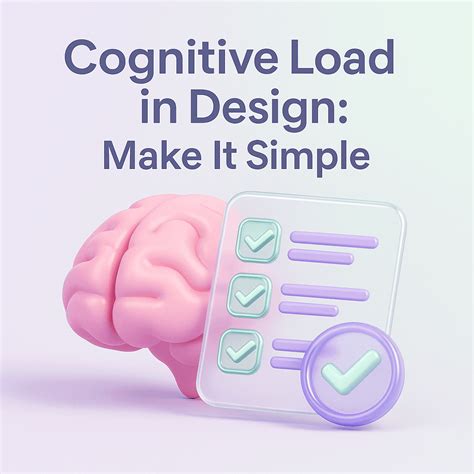 Cognitive Load In Ux Design How To Make It Simple Sigma Collection
