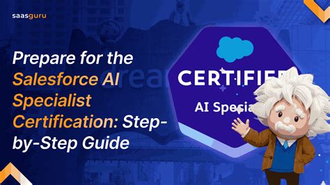 Prepare For The Salesforce Ai Specialist Certification 2025 Step By
