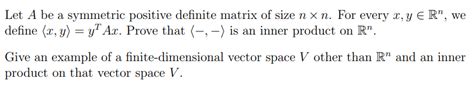 Solved Let A Be A Symmetric Positive Definite Matrix Of Size Chegg