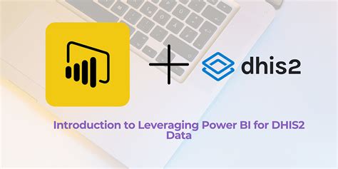 Introduction To Leveraging Power Bi For Dhis2 Data Interoperability