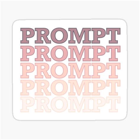 Prompt Fading Sticker For Sale By Laurenmoo1468 Redbubble