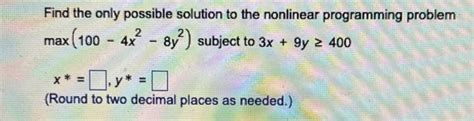Solved Find The Only Possible Solution To The Nonlinear