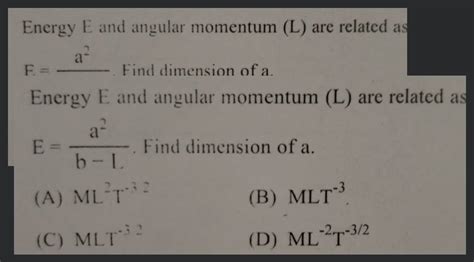 energy e and angular momentum l are related e b−la2 find dimension of