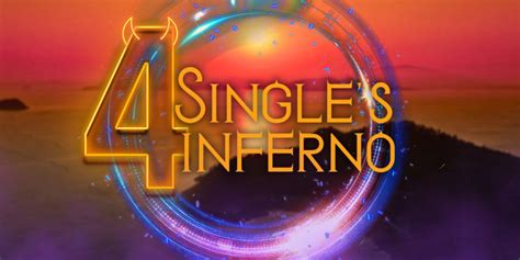 The Single S Inferno Season Twist Explained Signs This Will Be The Hottest Season Yet