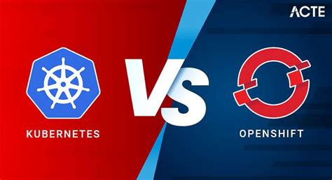 Openshift Vs Kubernetes Differences And Benefits Updated 2025