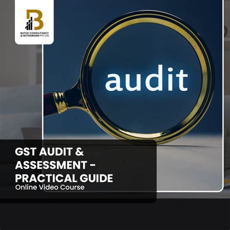 Gst Audit And Assessment Practical Guide Video Course Consult With