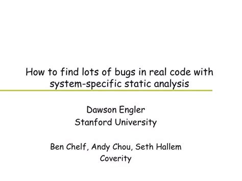 Ppt How To Find Lots Of Bugs In Real Code With System Specific Static Analysis Powerpoint