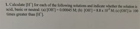 Solved Calculate H For Each Of The Following Solutions Chegg Com