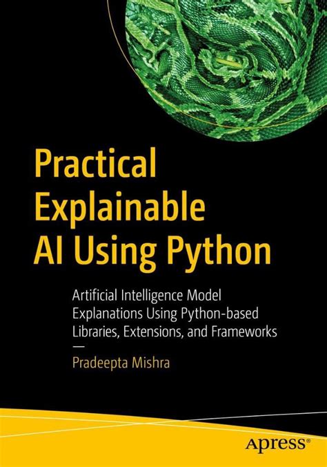Practical Explainable Ai Using Python Artificial Intelligence Model