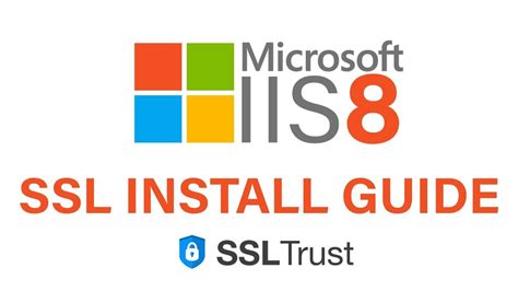 Micrsoft Iis 8 Ssl Configuration And Installation Guide