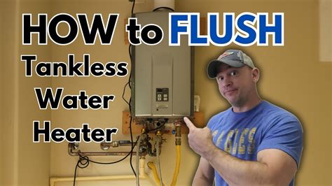 Step By Step Guide To Descale Or Flush Your Tankless Water Heater Youtube