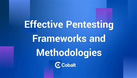 Effective Penetration Testing Frameworks And Methodologies