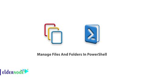 How To Manage Files And Folders In Powershell