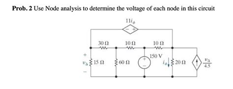 Solved Prob Use Node Analysis To Determine The Voltage Of Chegg