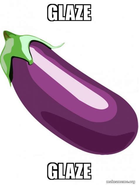 Glaze Glaze Eggplant Emoji Meme Generator
