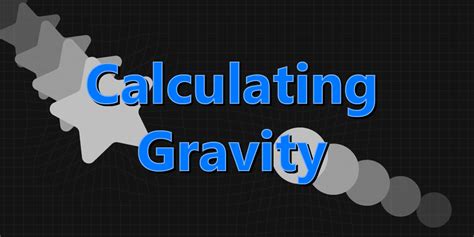 Calculating Gravity