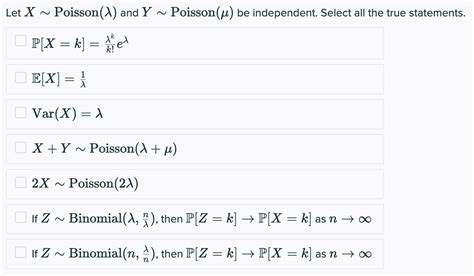 Solved Let XPoisson λ and YPoisson μ be independent Chegg com