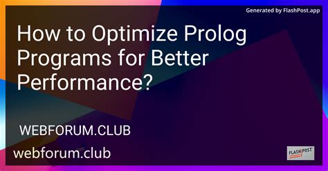 How To Optimize Prolog Programs For Better Performance