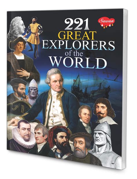221 Great Explorers Of The World 221 Encyclopedia Series Sawan Books