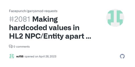 Making Hardcoded Values In Hl2 Npcentity Apart Of Their Begindatadesc