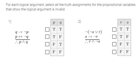 Solved For Each Logical Argument Select All The Truth Chegg Com