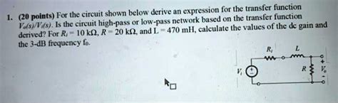 Solved 1 20 Points For The Circuit Shown Below Derive An Expression For The Transfer Function