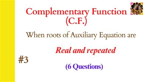 3 Complementary Function C F When Roots Are Real And Repeated Examples