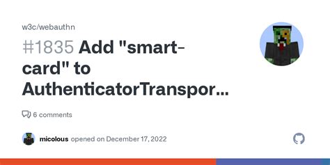 add smart card to authenticatortransport enum webkit · issue 1835