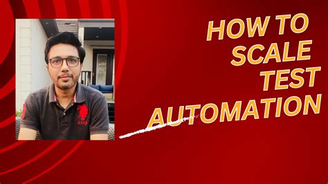 How To Scale Test Automation Runs In A Distributed System By Sidharth