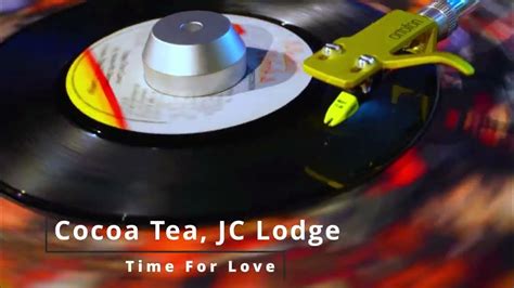 Cocoa Tea Jc Lodge Time For Love 【 Reggae Vinyl Records 】 Youtube
