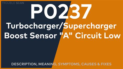 P0237 Trouble Code Meaning Symptoms Causes And Fixes [easy]