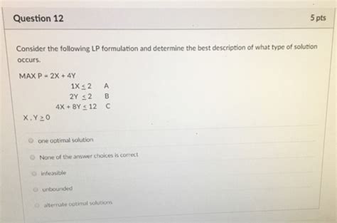 Solved Question 12 5 Pts Consider The Following LP Chegg Com