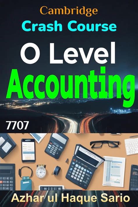Crash Course Cambridge O Level Accounting 7707 Ebook Azhar Ul Haque Sario Bol