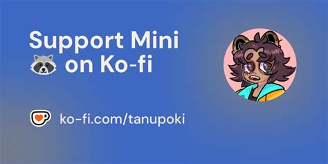 Buy Mini 劣 A Coffee Ko Tanupoki Ko Fi ️ Where Creators Get Support From Fans Through